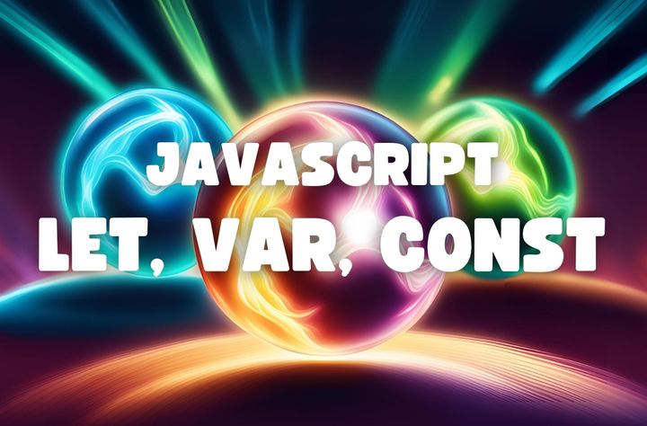 Différences entre Let, Var et Const en JavaScript - laConsole Différences entre Let, Var et Const en JavaScript - laConsole